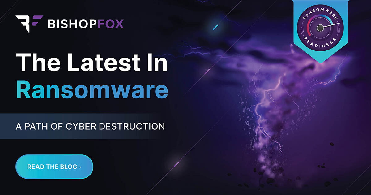 The Latest in Ransomware: A Path of Cyber Destruction | Bishop Fox