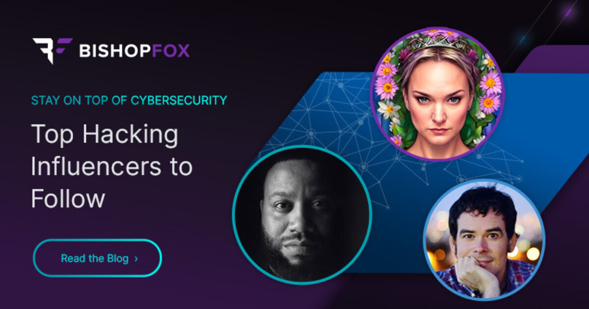 Top 12 Hacking Influencers to Follow | Bishop Fox
