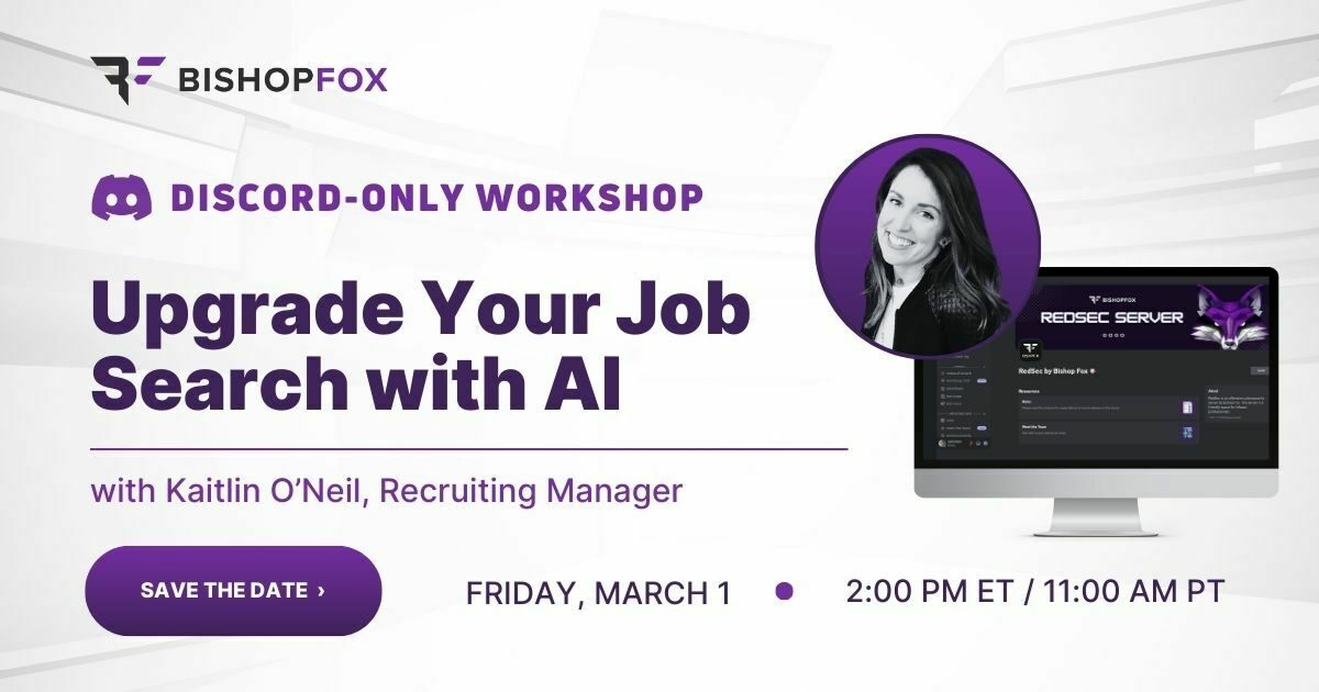 March 1 Discord Workshop: Upgrade Your Job Search with AI | Bishop Fox