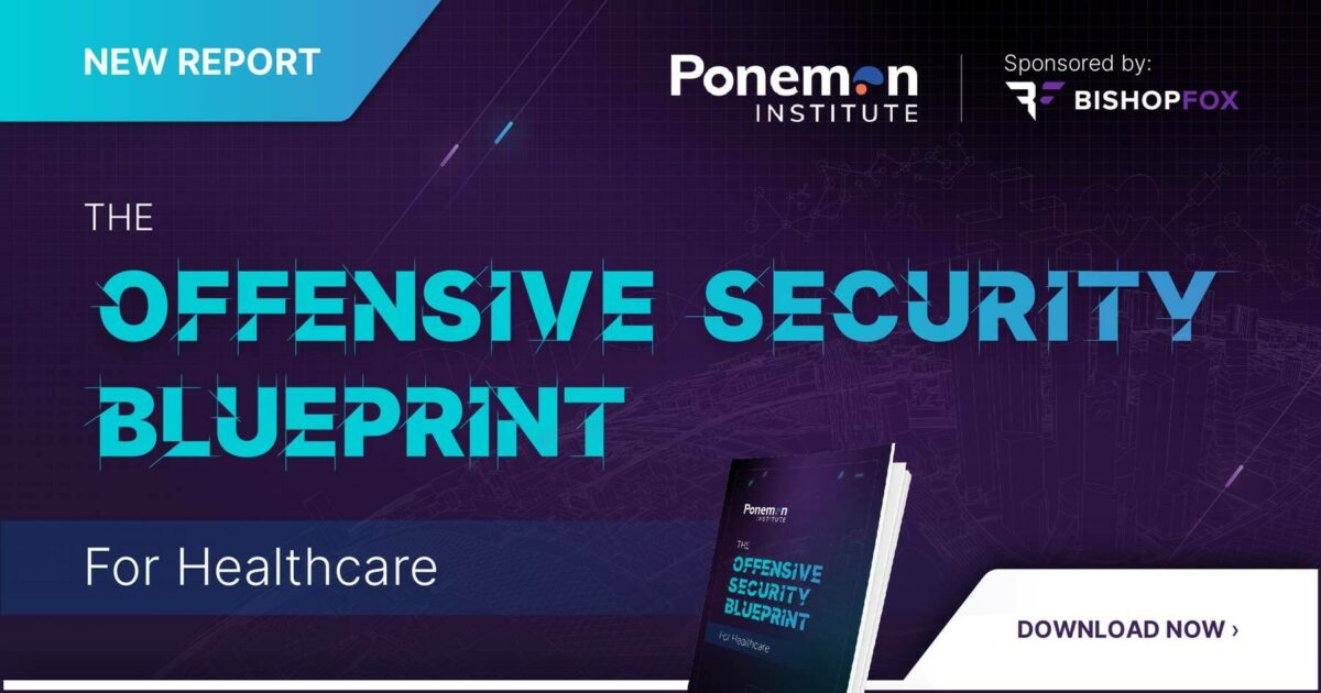 The Offensive Security Blueprint for Healthcare | Bishop Fox