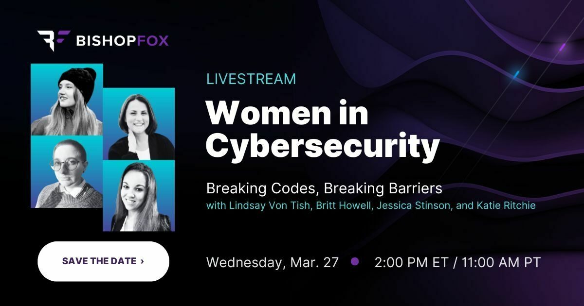 Bishop Fox | Women in Cybersecurity: Breaking Codes, Breaking Barriers